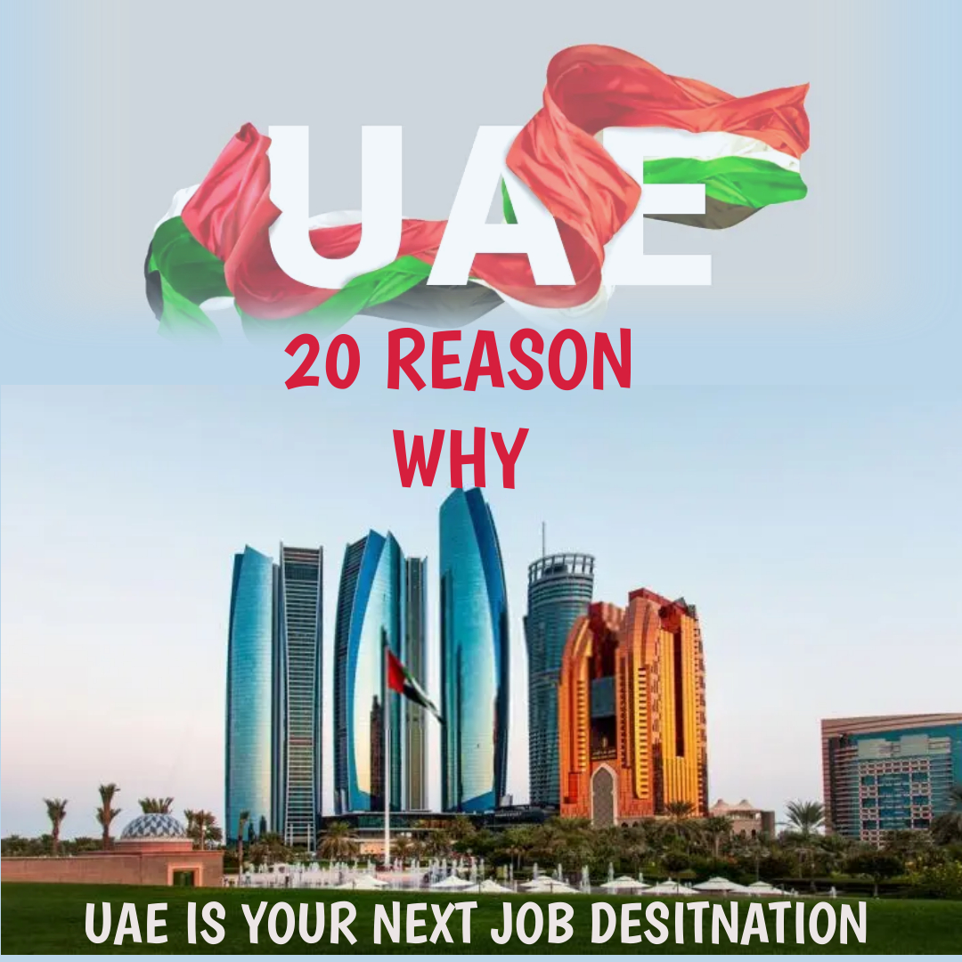 20 Reason Why UAE is the Ultimate Destination for Your Next Job | Gulf ...